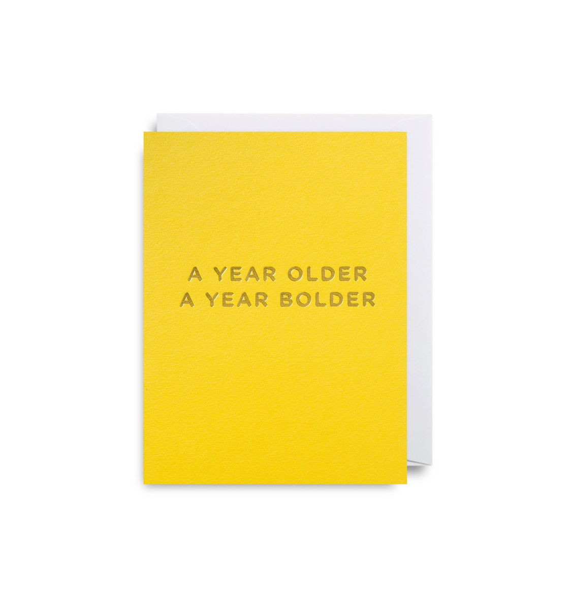 "A Year Older A Year Bolder" Birthday Card – TOWN